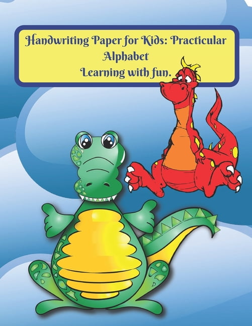 Handwriting Paper for Kids: Practicular Alphabet Learning with fun ...