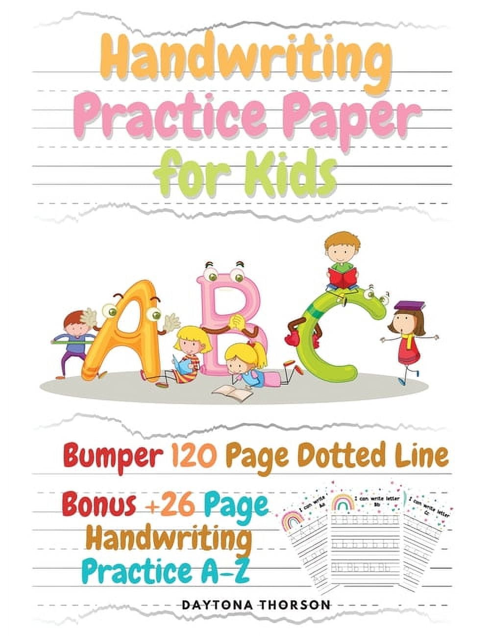 Handwriting Practice Paper for Kids: Amazing Bumper 120 Page Dotted ...