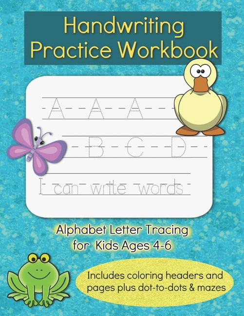 Handwriting Practice Workbook: For Kids Ages 4-6, Alphabet ABC Letter ...