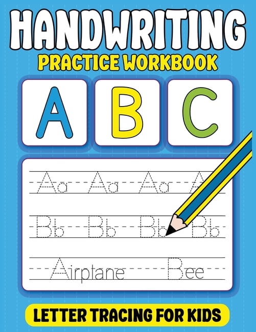 Handwriting Practice Workbook: Letter Tracing for Kids with Pen Control ...