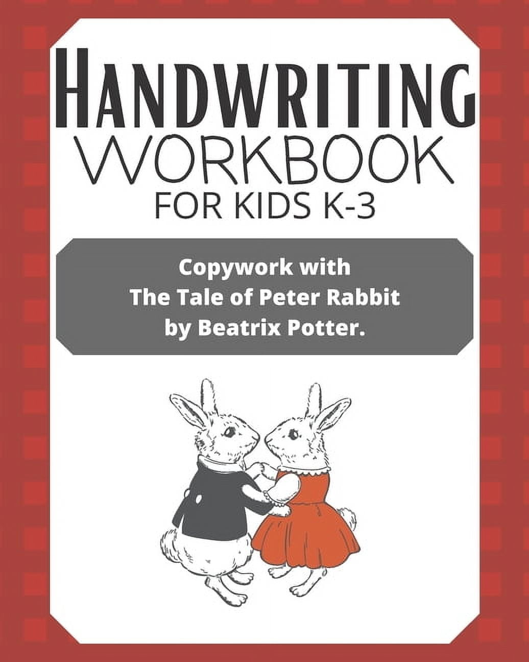 Handwriting Workbook for Kids K-3: Copywork with The Tale of Peter ...