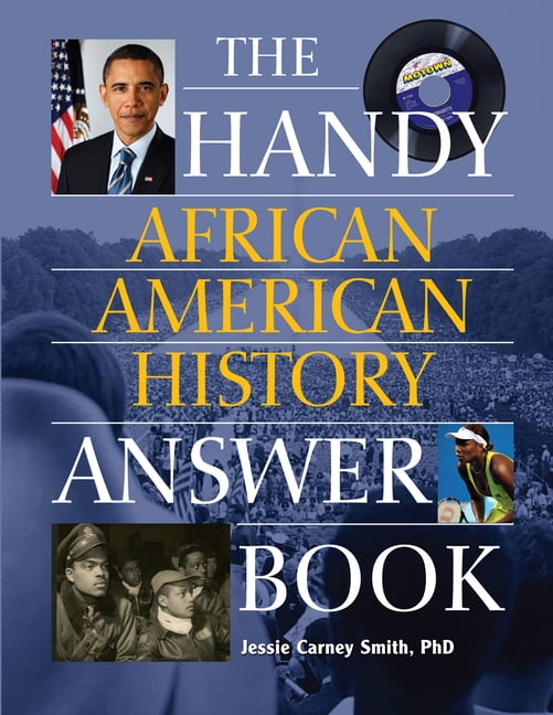 Handy Answer Books The Handy African American History Answer Book ...