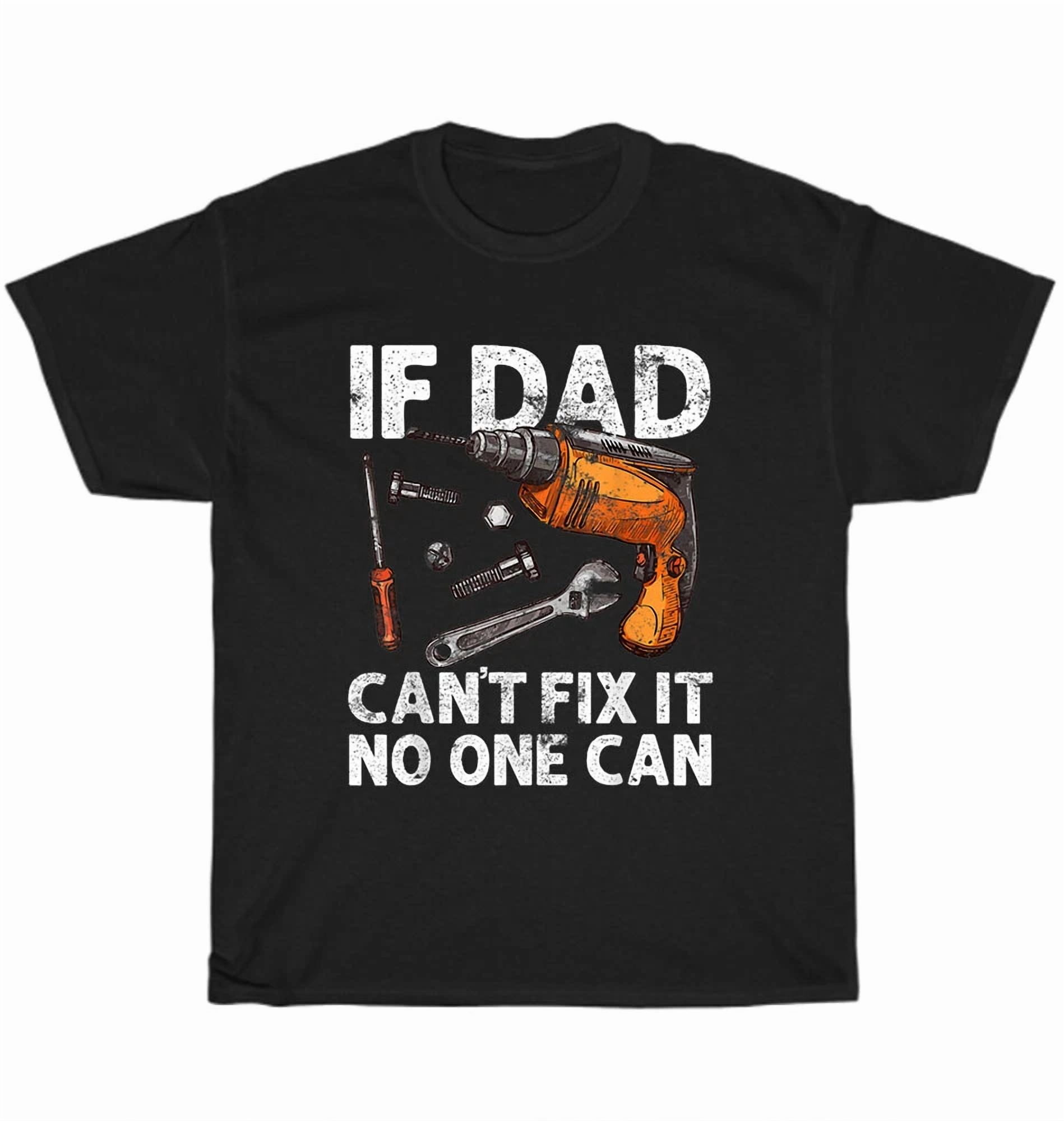 Handy Dad Fix It Humor Tool Master Funny Repair Worker Quote Unisex T ...