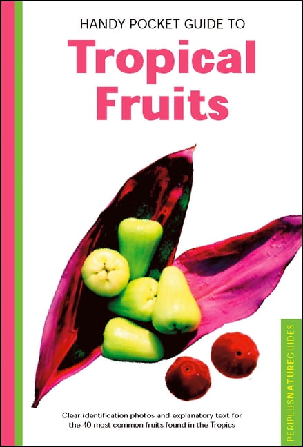 Handy Pocket Guides Handy Pocket Guide to Tropical Fruits, (Paperback ...