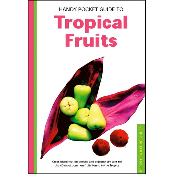 Handy Pocket Guides Handy Pocket Guide to Tropical Fruits, (Paperback ...