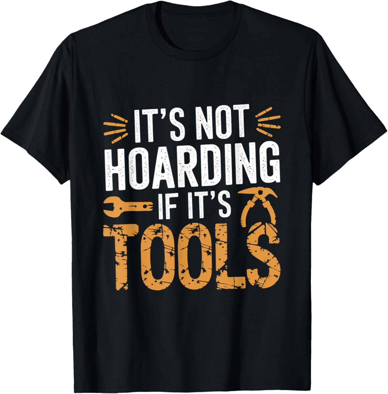 Handyman Craftsman Quote It's Not Hoarding If It's Tools T-Shirt ...