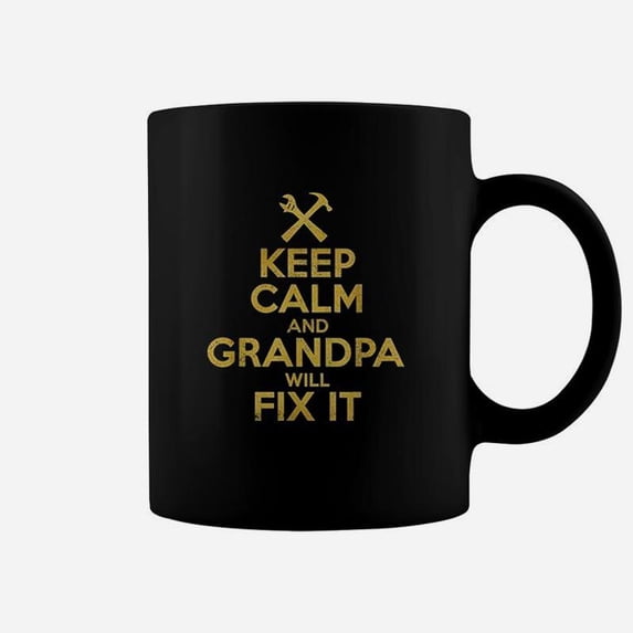 Handyman Gift Keep Calm And Grandpa Will Fix It Coffee Mug - Walmart.com