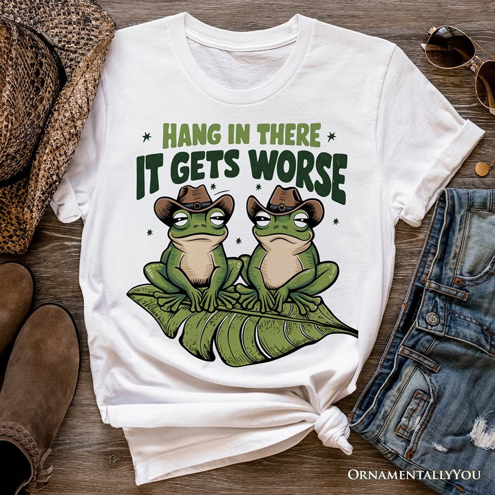 Hang In There It Gets Worse T-Shirt, White and Natural Funny Frog Tee ...