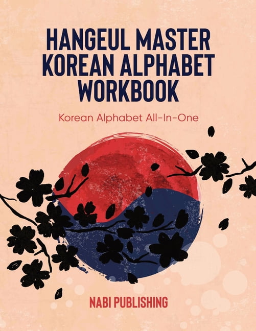 Hangeul Master Korean Alphabet Workbook: Korean Alphabet All-In-One ...