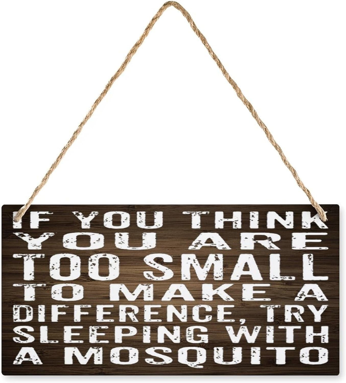 Hanging Door Sign If You Think You Are Too Small Hanging Wood Sign ...