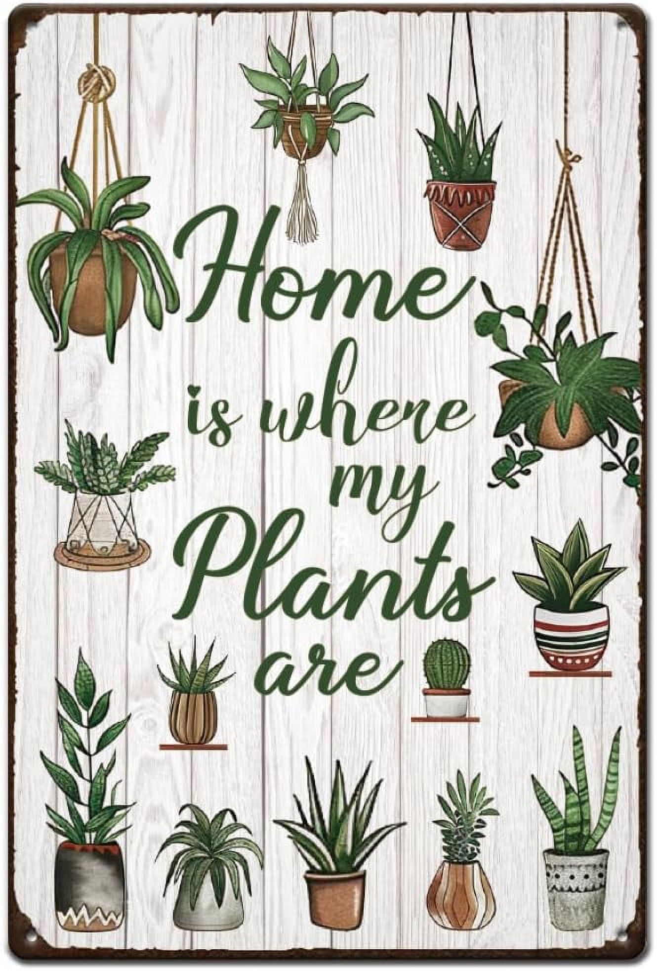 Hanging Potted Plant Tin Sign Garden Home is Where My Plants are ...