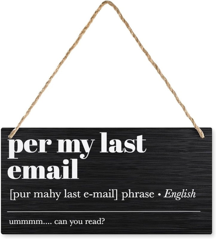 Hanging Printed Wooden Plaque Decor Per My Last Email Definition Wood ...