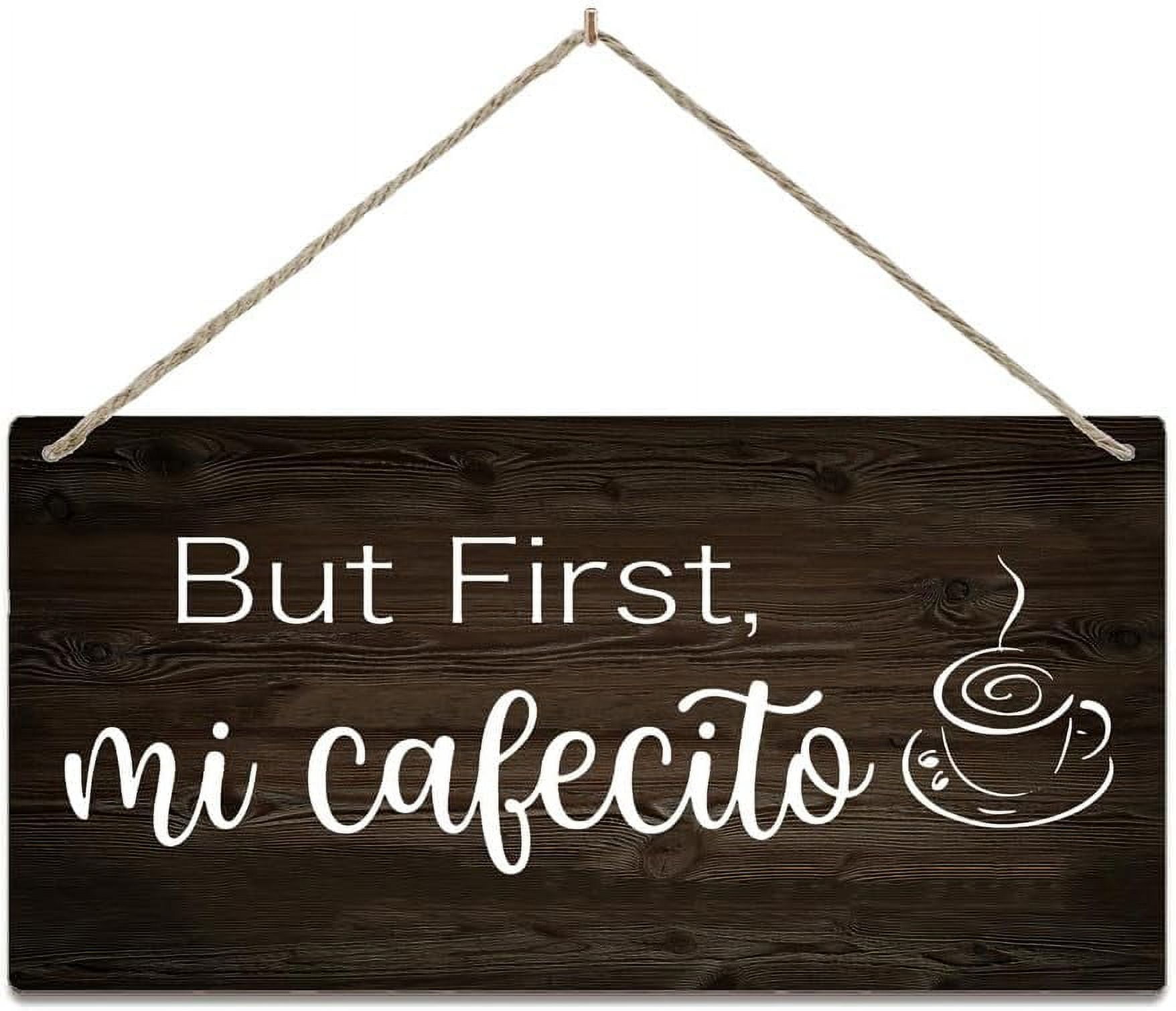 Hanging Wall Art Sign But First Mi Cafecito Sign Spanish Kitchen Sign ...