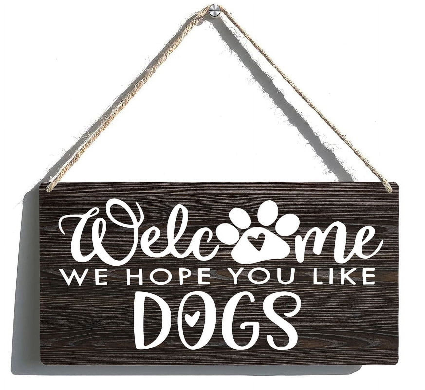 Hanging Wall Art Sign Front Door Dog Sign Hope You Like Dogs Sign ...