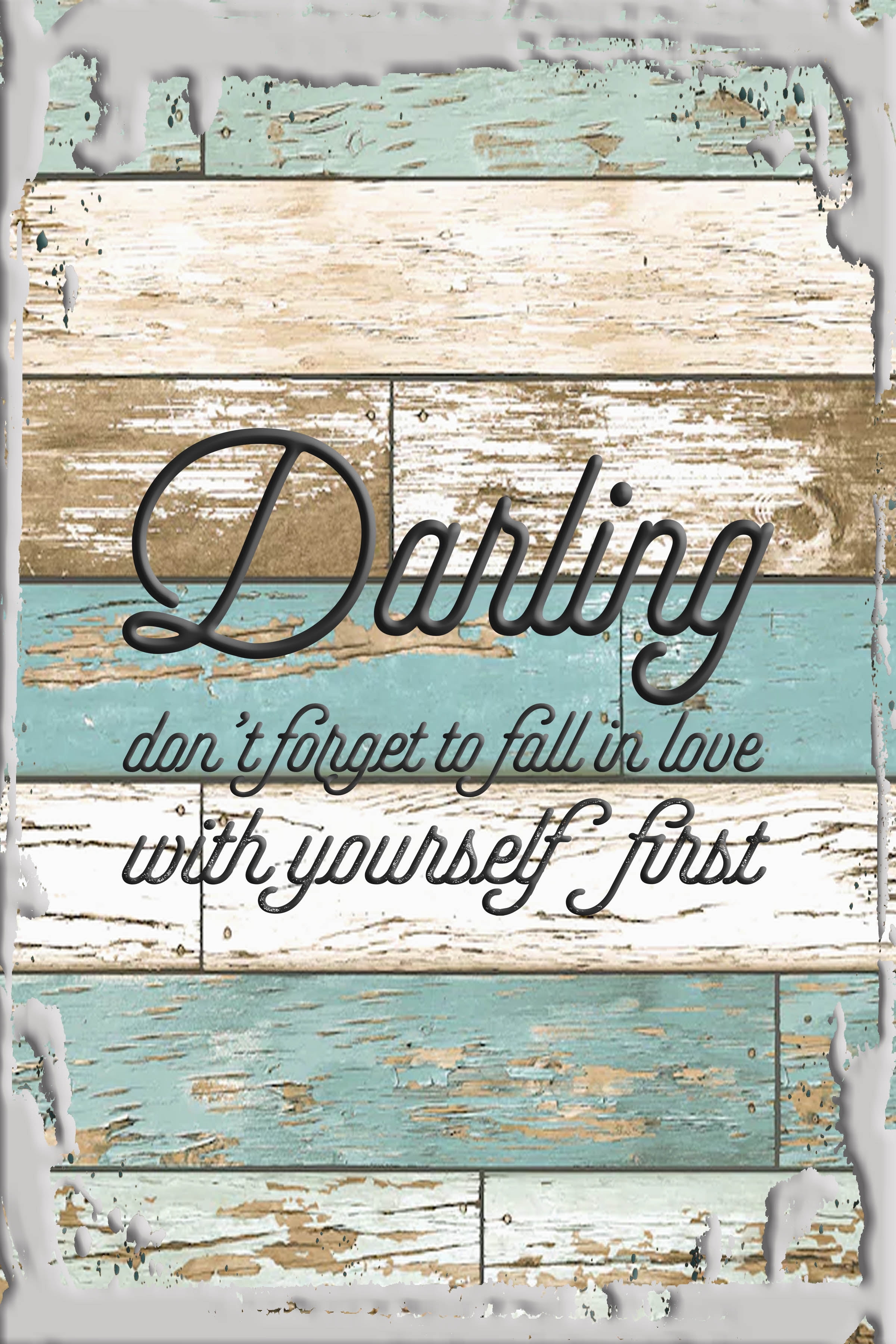 Hanging Wall Sign Don't Forget to Fall In Love With Yourself First ...