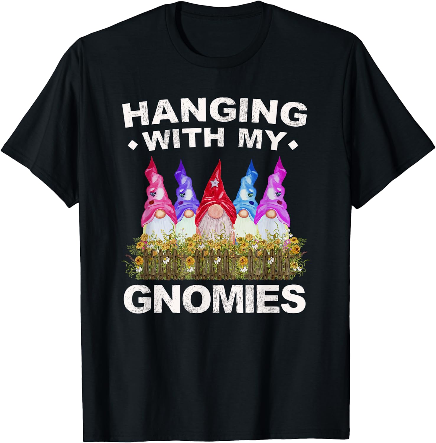 Hanging With My Gnomies Funny Yard Garden Gnome T-Shirt - Walmart.com