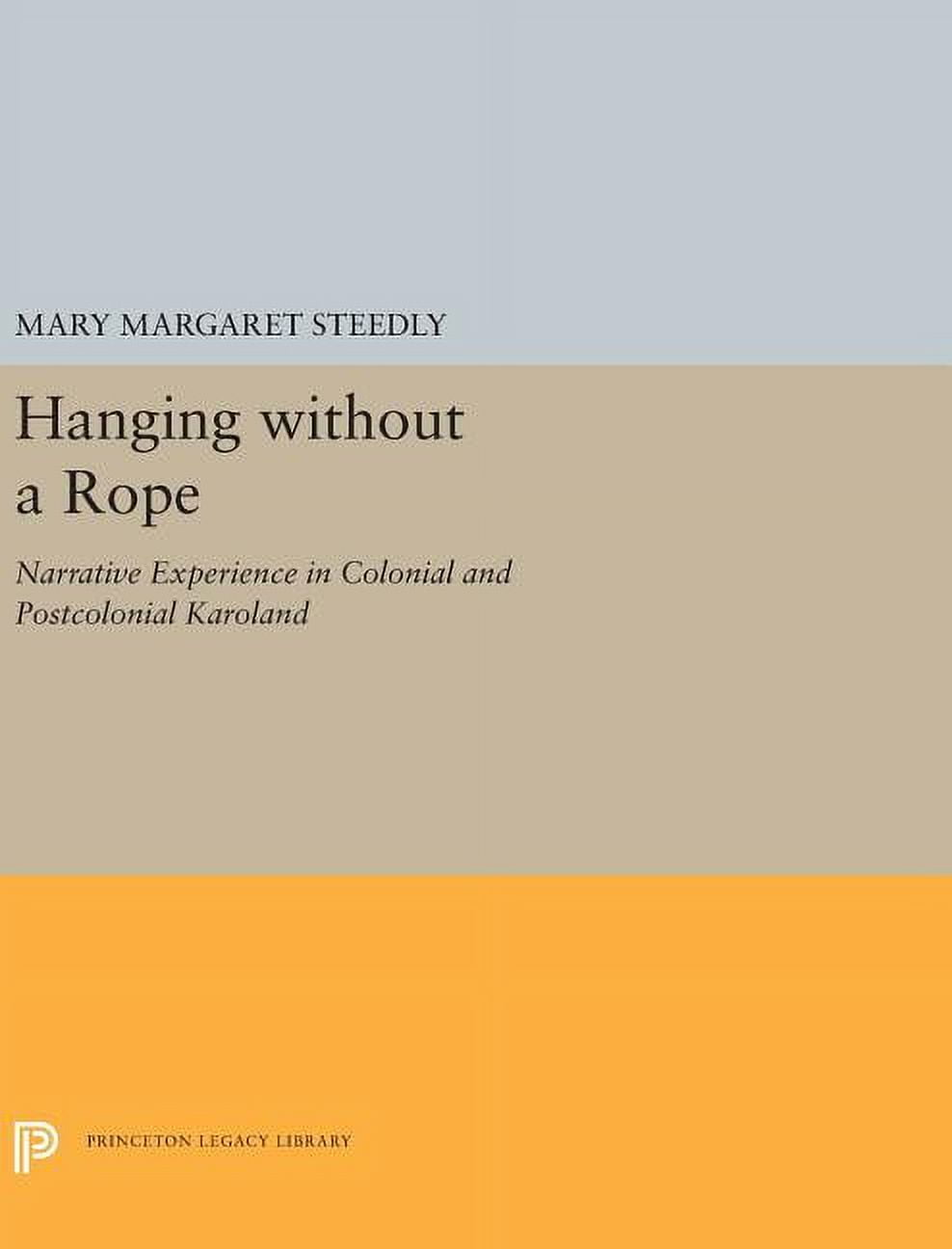 Hanging Without a Rope: Narrative Experience in Colonial and ...