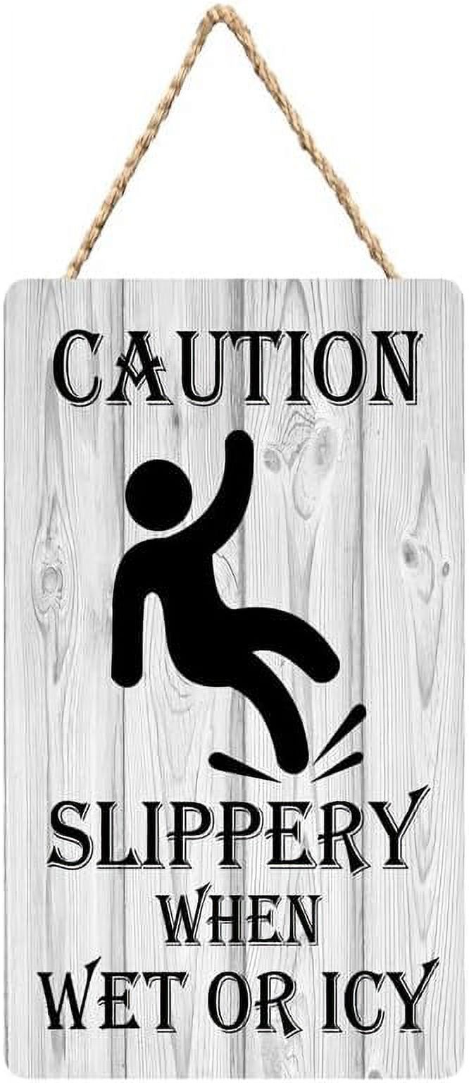 Hanging Wood Sign Caution Slippery When Wet Or Icy Wooden Wall Art ...