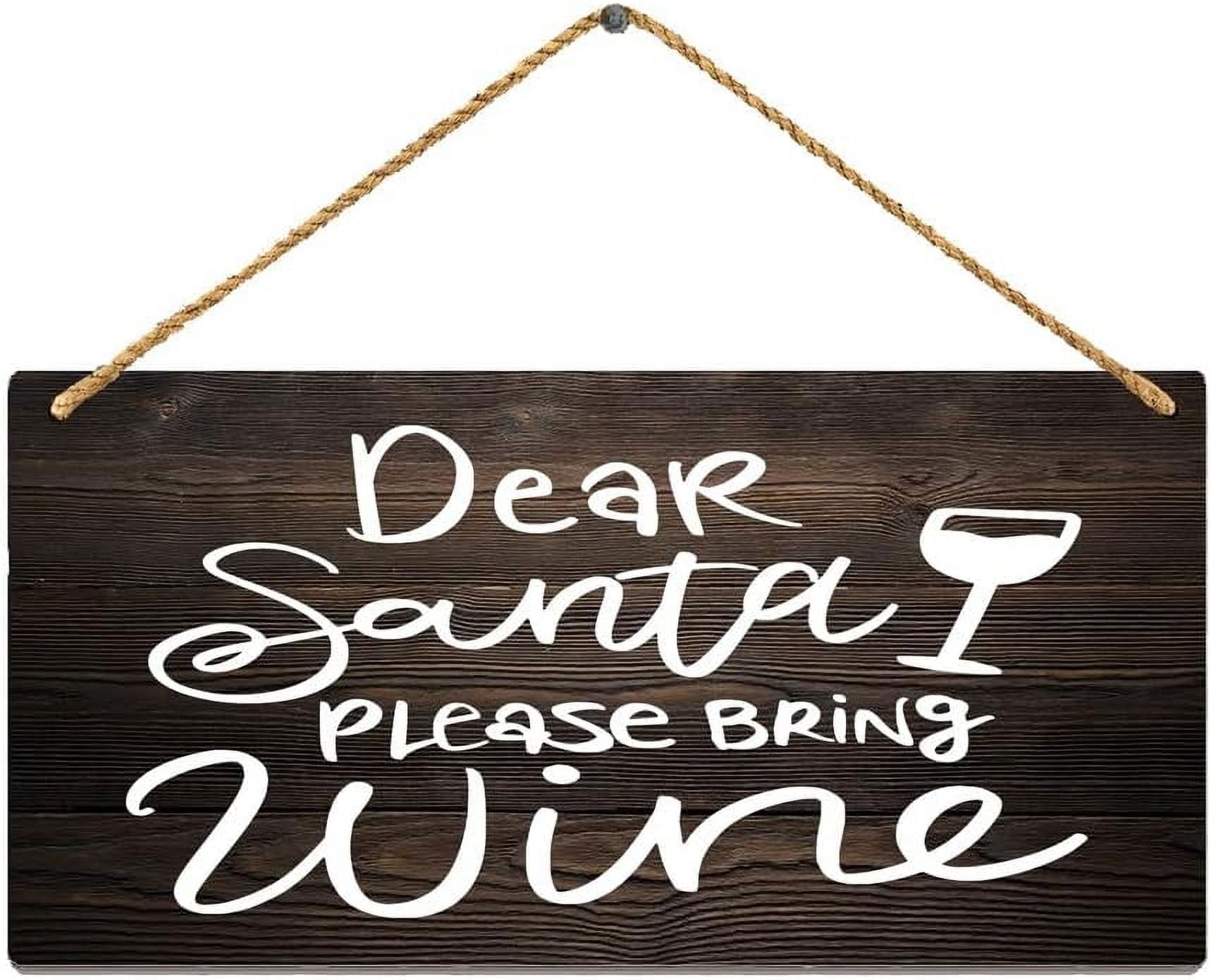 Hanging Wood Sign Dear Santa Please Bring Wine Sign Christmas Family ...