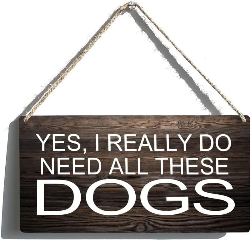 Hanging Wood Sign Dogs I Really Do Need All These Custom Wood Sign Dog ...
