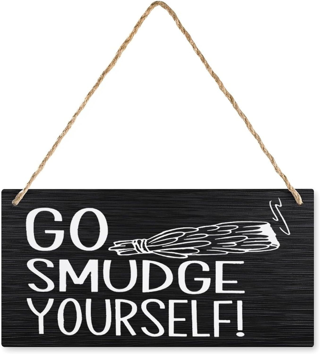 Hanging Wood Sign Go Smudge Yourself Funny Sage Sign Hippie Sign Witchy ...