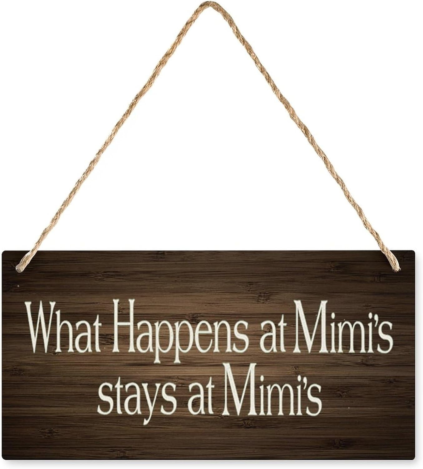 Hanging Wood Sign What Happens At Mimi's Stays At Mimi's Wooden Wall ...