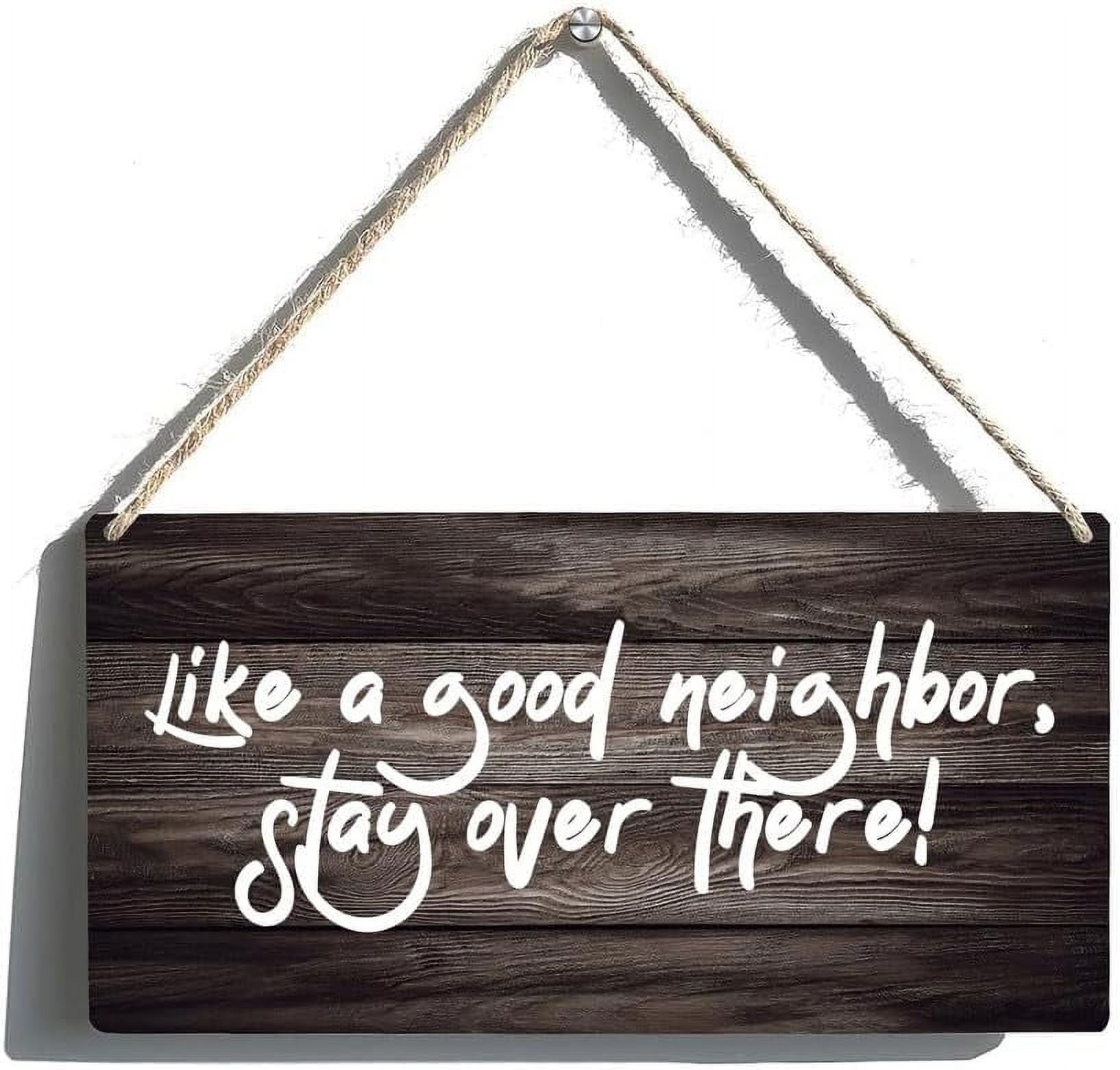 Hanging Wood Sign Like A Good Neighbor Stay Over There Personalized ...