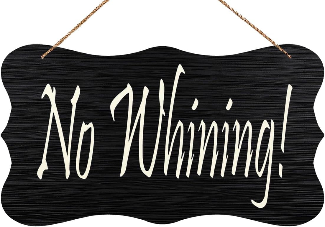Hanging Wood Sign No Whining Wood Funny Sign Wall Decor Sign Wall Art ...