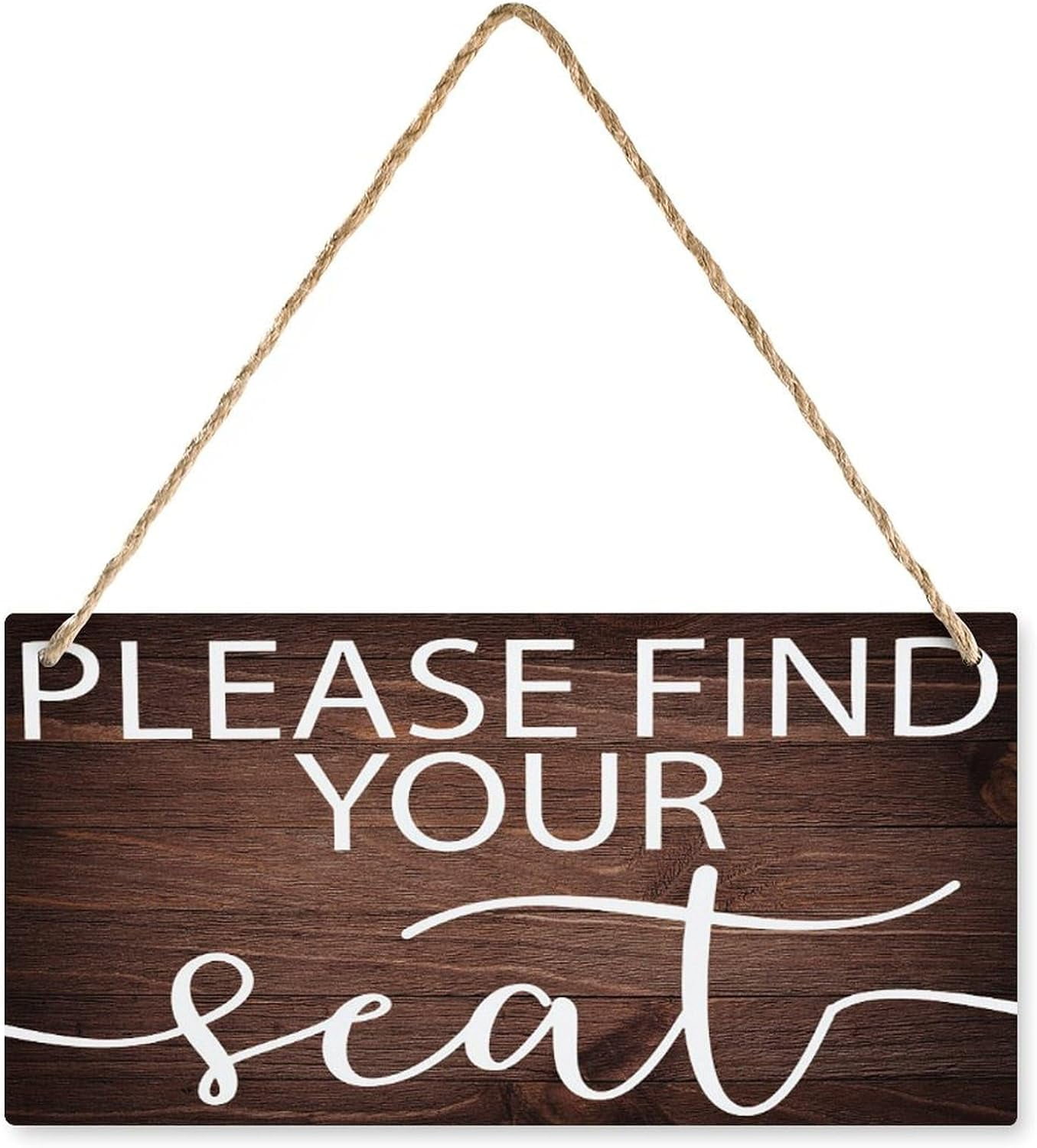 Hanging Wooden Sign Please Find Your Seat Sign Wedding Seating Sign ...