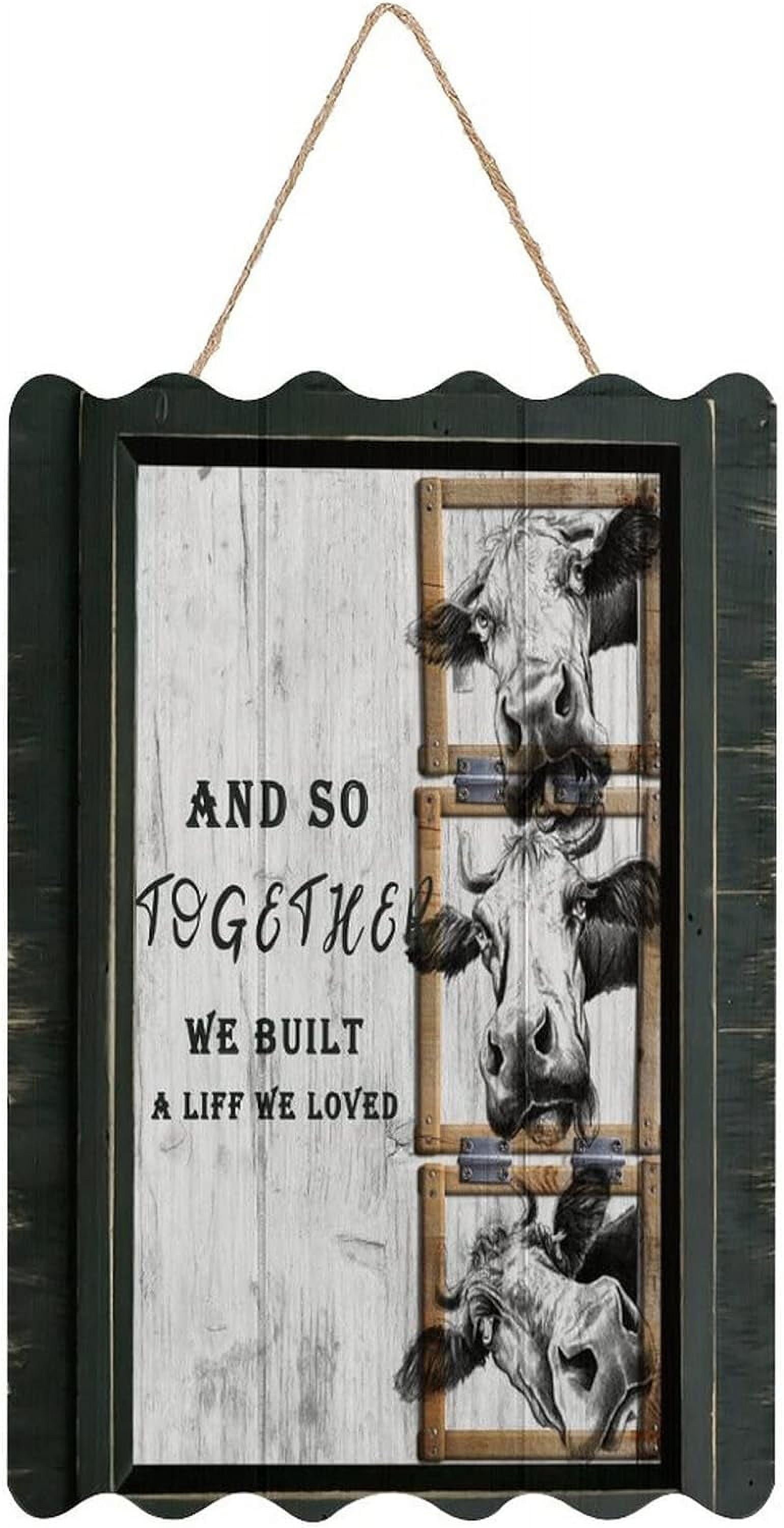 Hanging Wooden Sign and So Together We Built A Life We Loved Positive ...