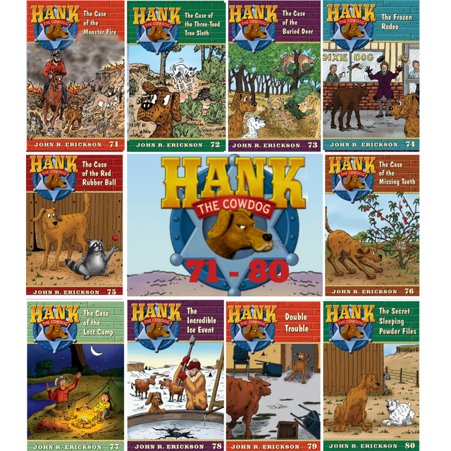 Hank the Cowdog Books 71-80 Case of the Monster Fire; Three-Toed Tree ...