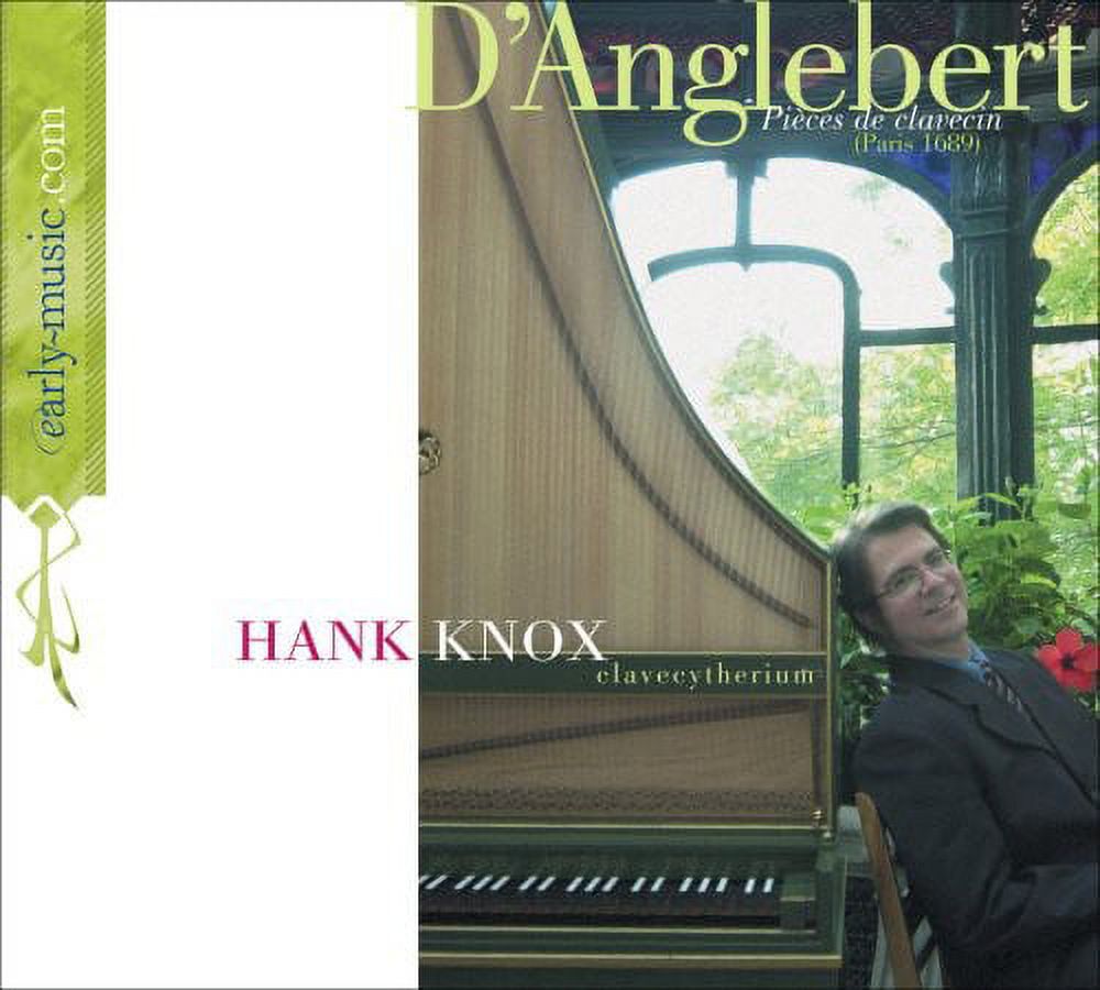 Hank Knox - D'anglebert: Pieces de Clavecin - Music & Performance - CD ...