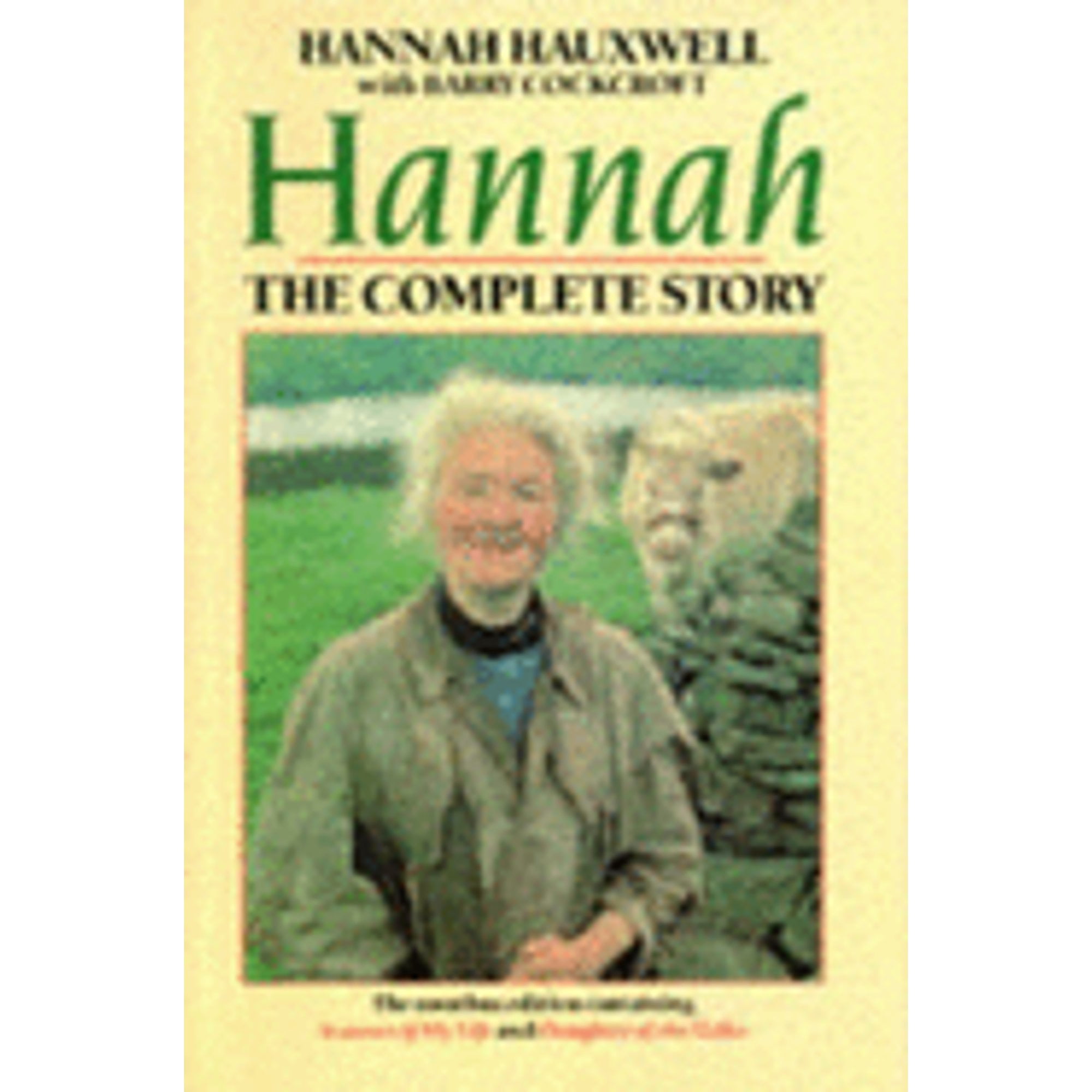 Hannah: The Complete Story (Paperback) by Hannah Hauxwell - Walmart.com