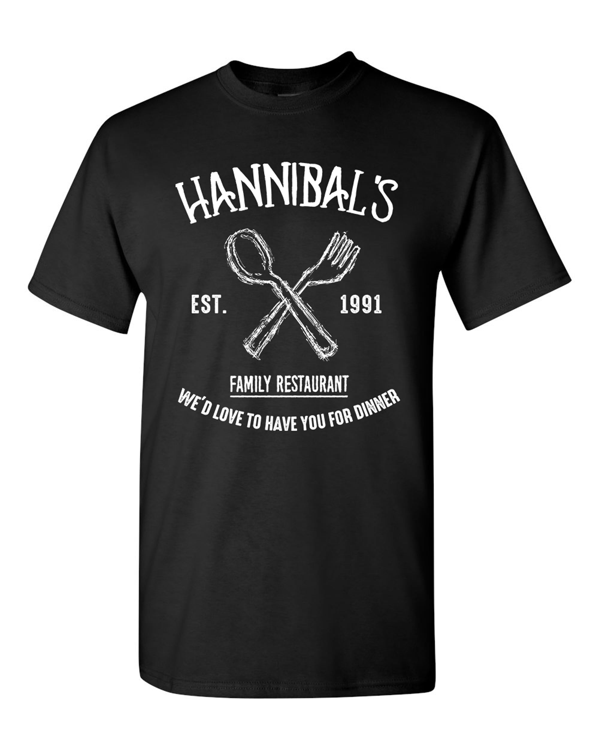 Hannibals Family Restaurant Love To Have You For Dinner Funny DT Adult ...