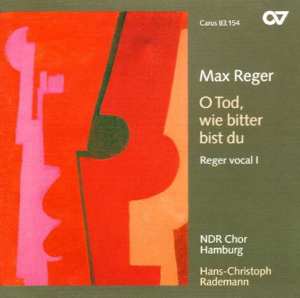 Hans-Christoph Rademann - O Tod Wie Bitter Bist Du: Reger Vocal 1 ...