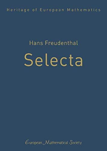 Hans Freudenthal: Selecta (Heritage of European Mathematics) - Tonny A ...