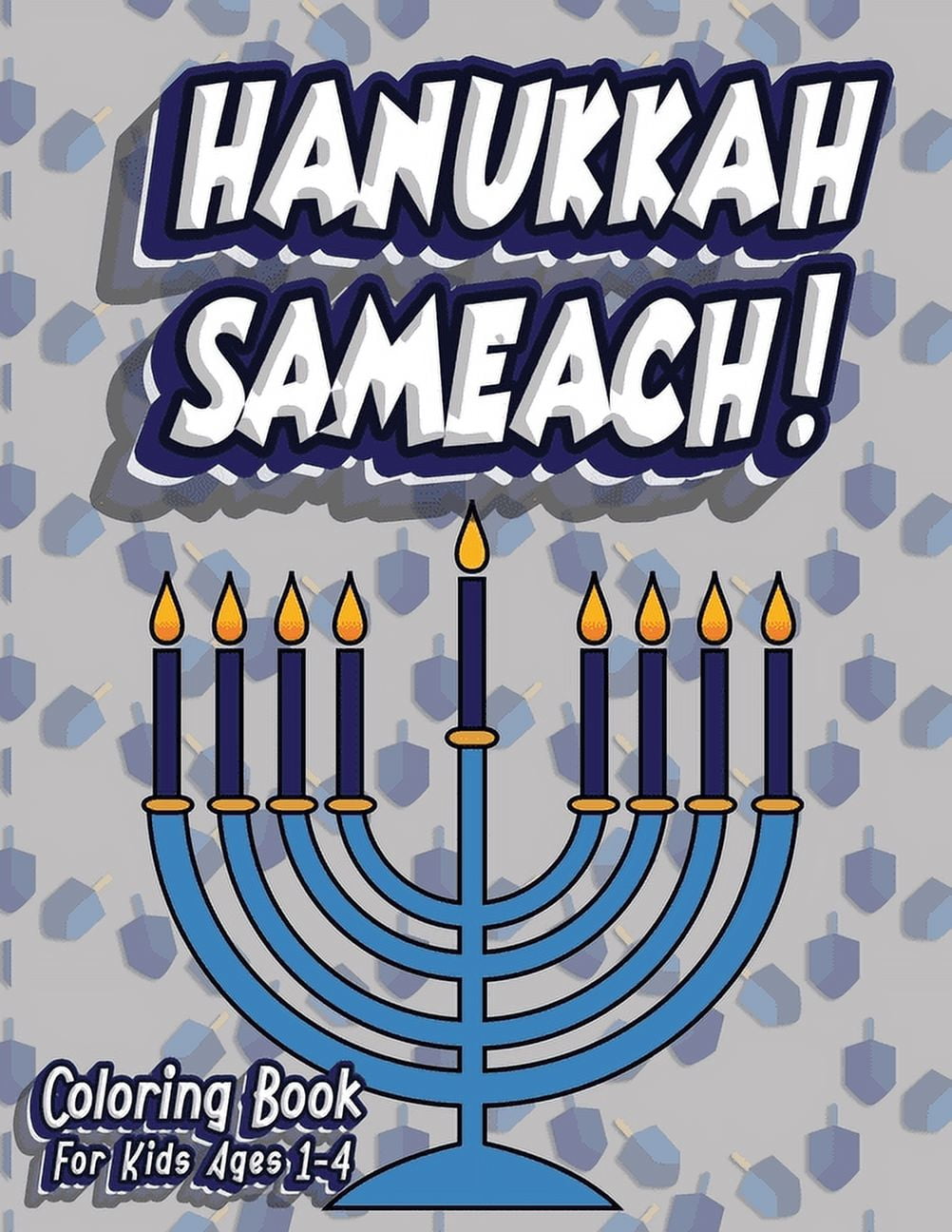 Hanukkah Sameach! Coloring Book For Kids Ages 1-4: Jewish Holiday ...