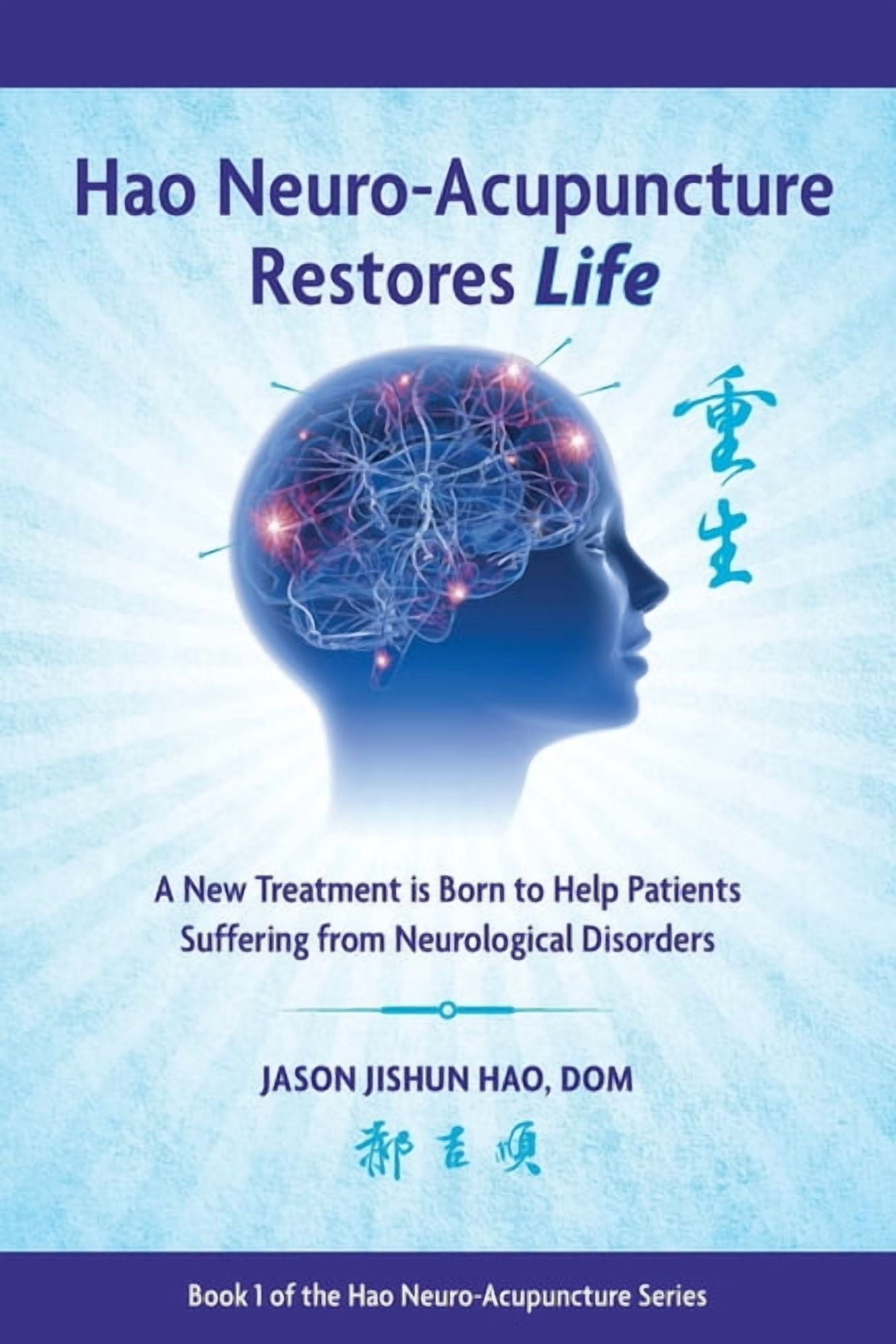 Hao Neuro-Acupuncture Restores Life: A New Treatment is Born to Help ...