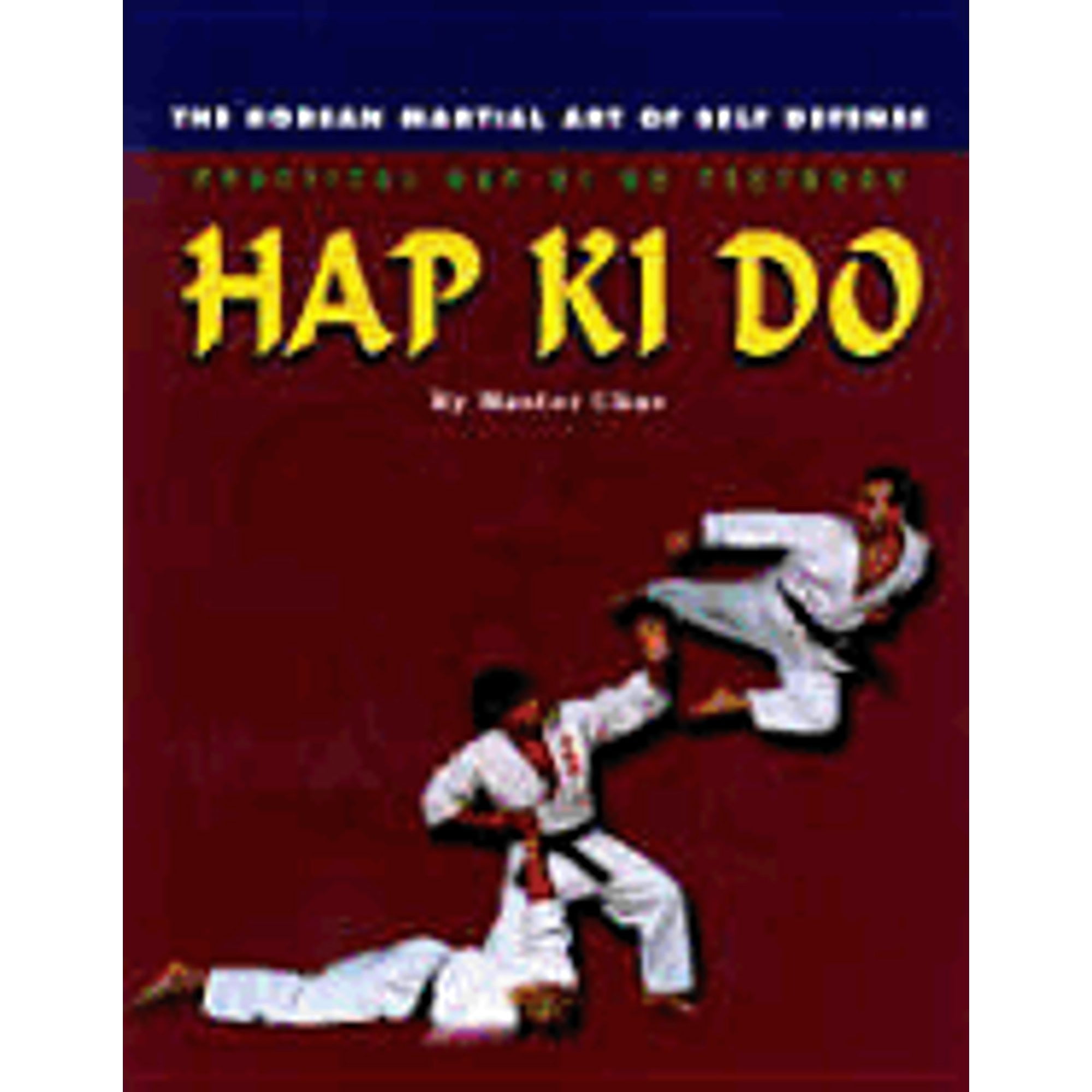 Pre-Owned Hap Ki Do: The Korean Martian Art of Self Defence: Practical Hap Ki Do Textbook ...