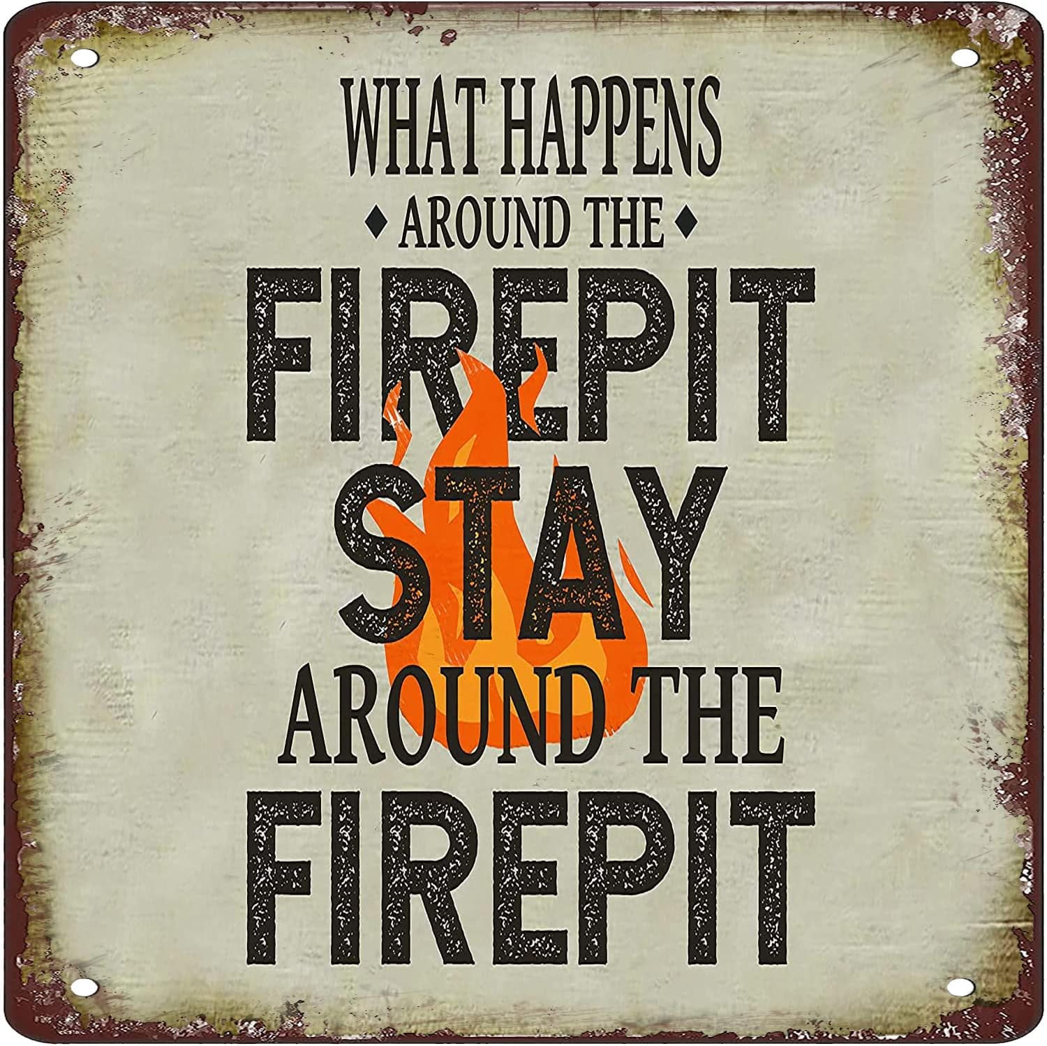 What Happens Around The Firepit Funny Backyard Metal Tin Signs Metal ...