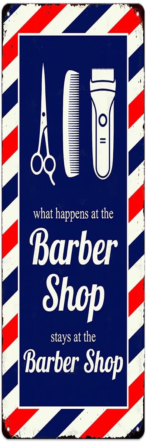 What Happens At The Barber Shop Stays At The Barber Shop Tin Sign ...