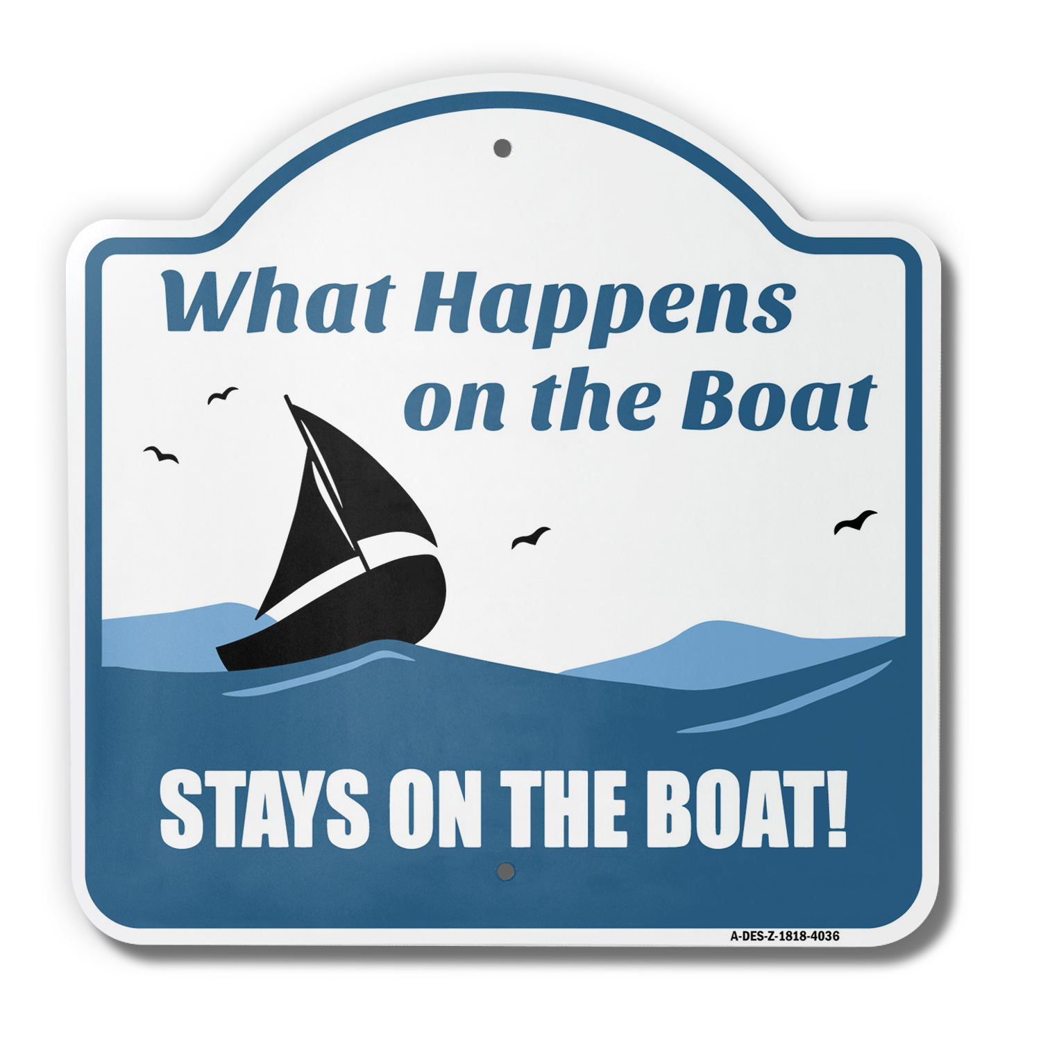What Happens On The Boat 18" X 18" Heavy-Gauge Aluminum Architectural ...