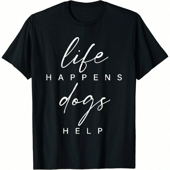 Happens Dogs Help Funny Pet Animal Lovers Dog Owners T-Shirt.JPG ...