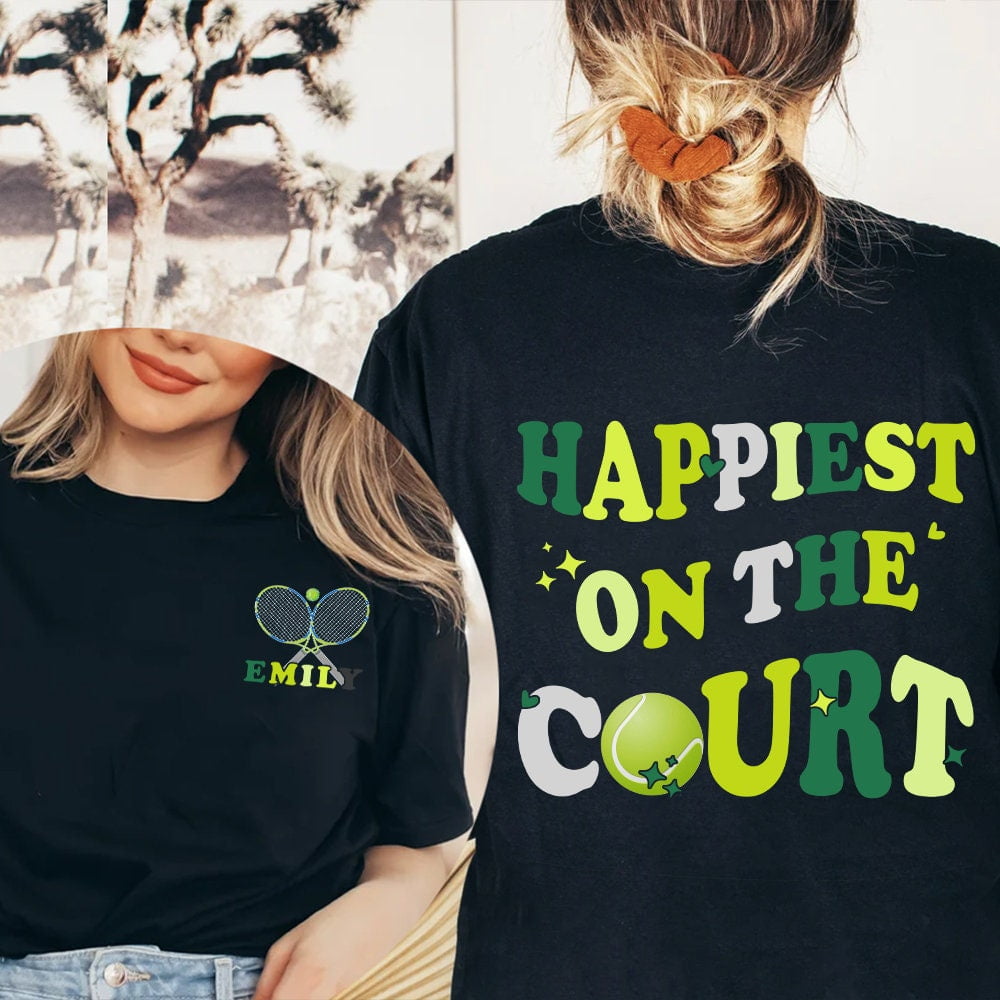 Happiest On The Court Tennis Shirt, Trending Unisex Tee Shirt, Unique ...