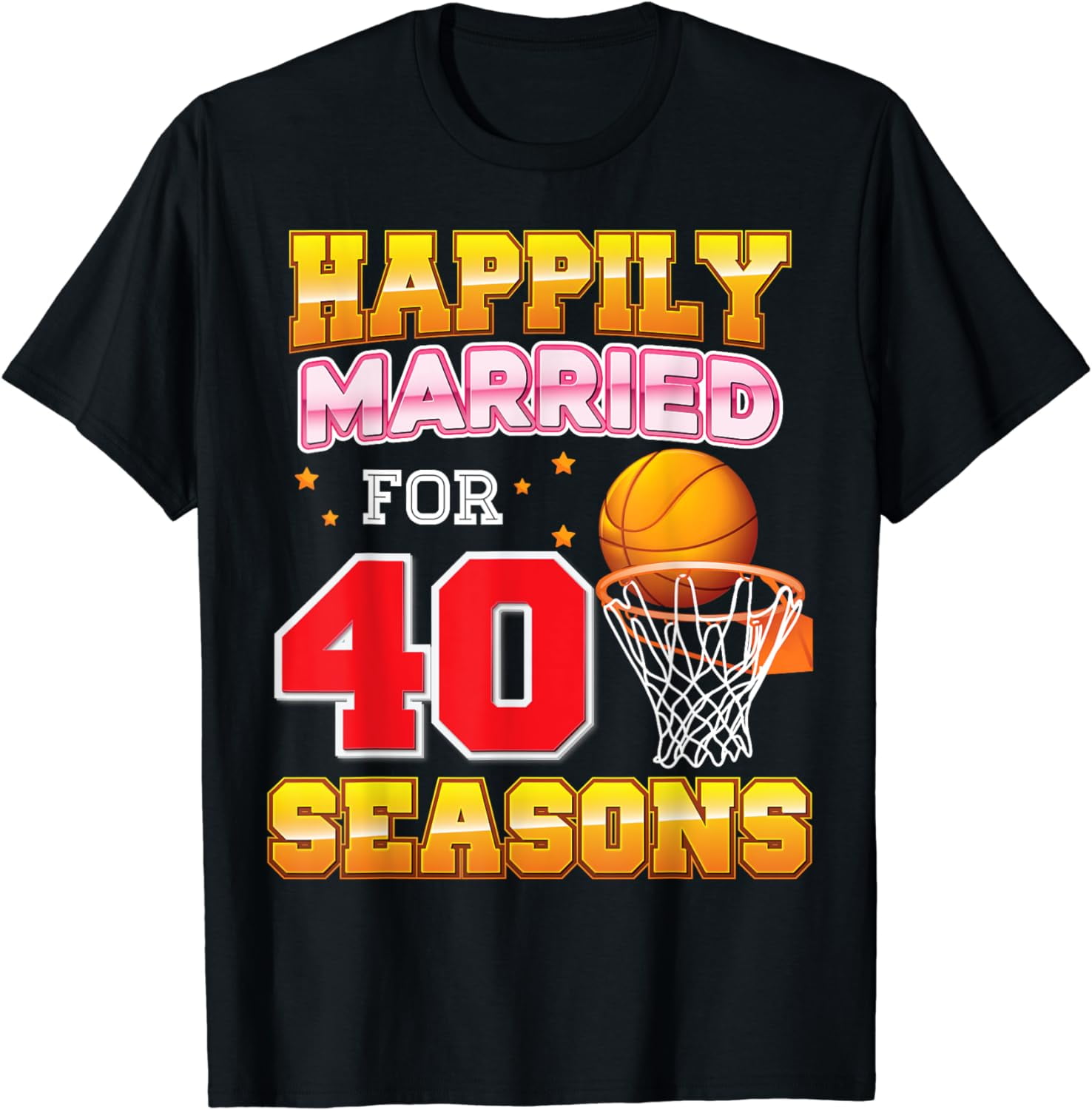 Happily Married For 40 Basketball Seasons 40th Anniversary T-Shirt ...