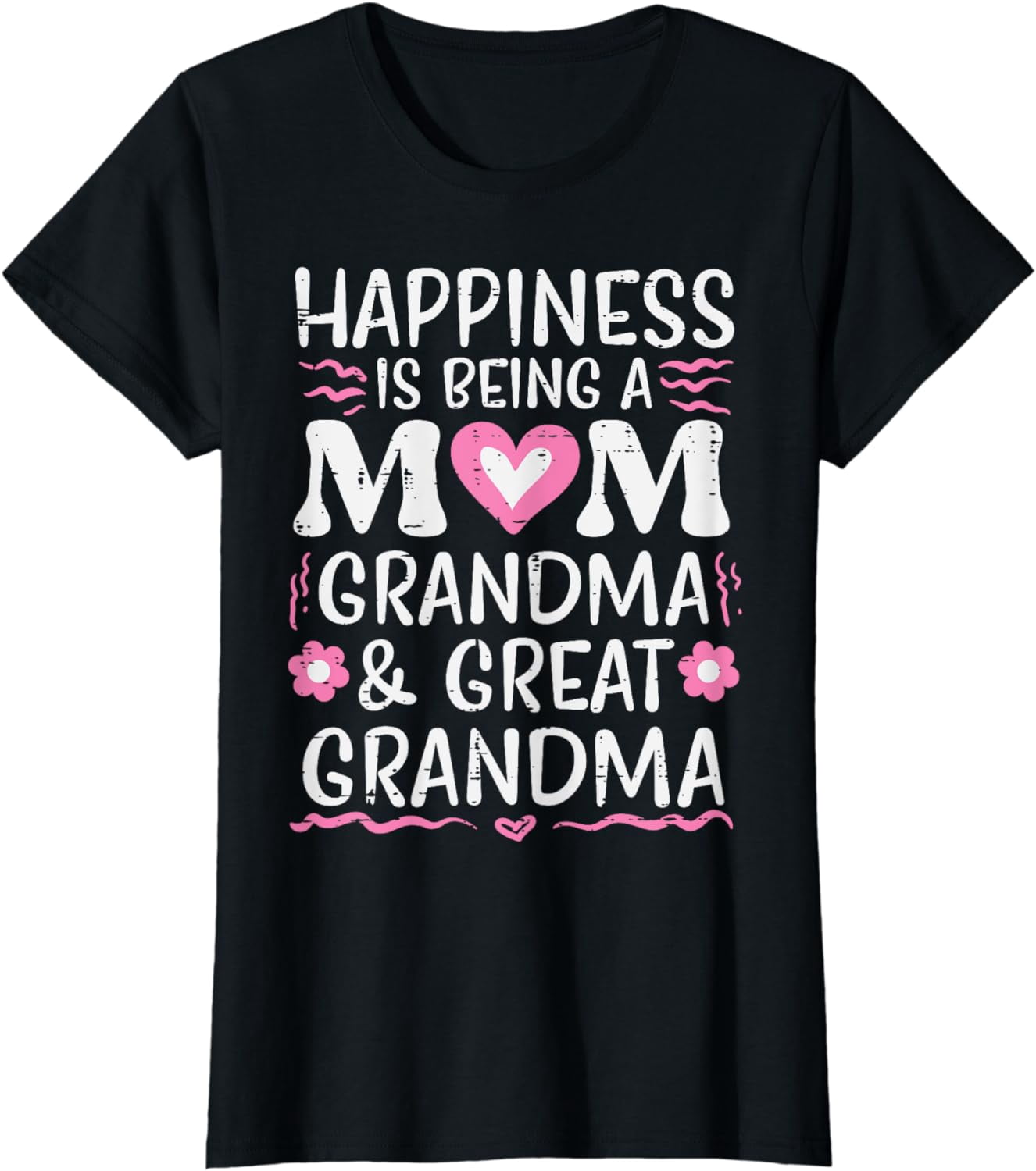Happiness Being Mom Grandma Great Grandma Mothers Day Women T-Shirt ...
