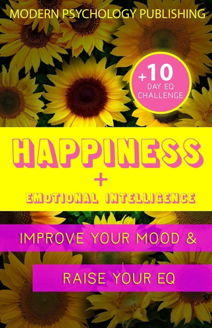 Happiness, Emotional Intelligence, Eq, Influence, Mindset, Habits ...