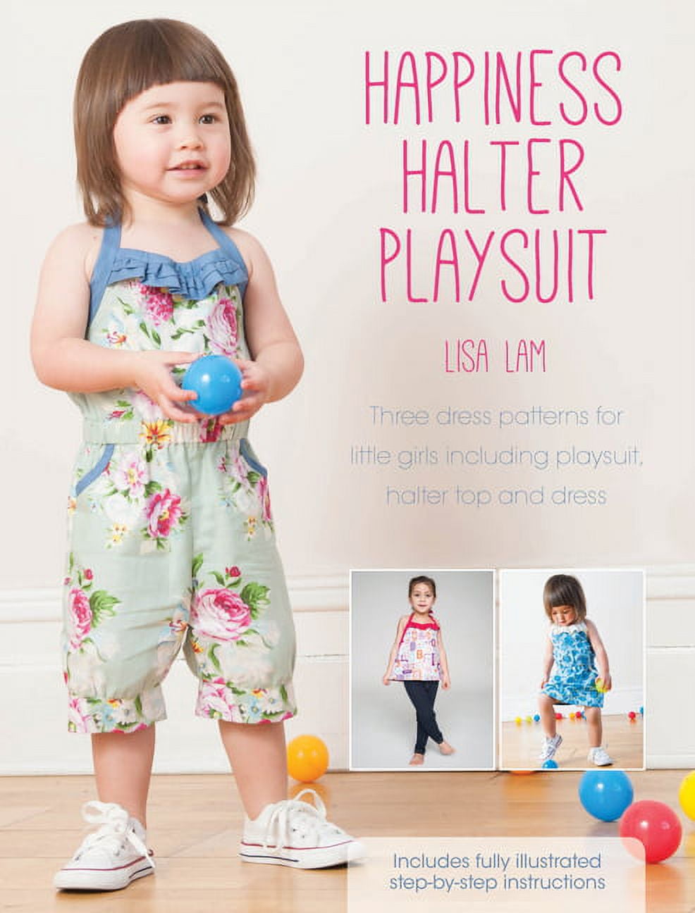 Happiness Halter Playsuit: Three Dress Patterns for Little Girls ...