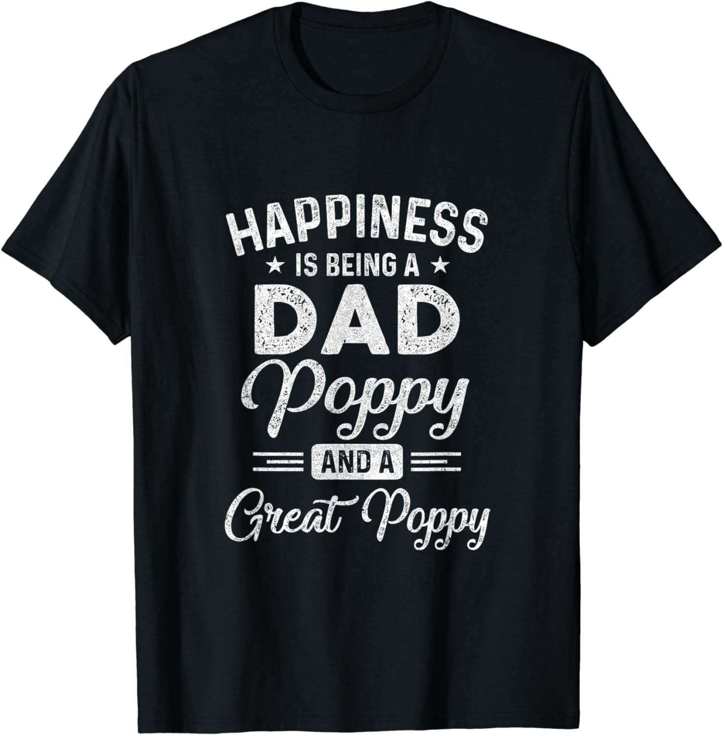 Happiness Is Being A Dad Poppy And Great Poppy T-Shirt - Walmart.com