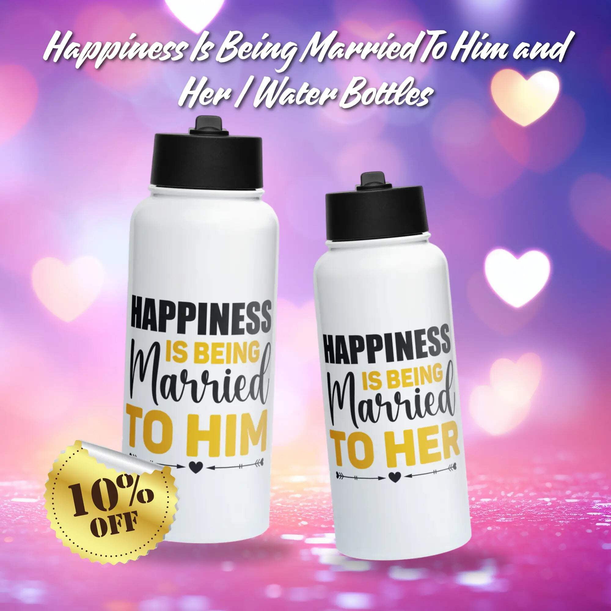 Happiness Is Being Married To Him And Her | Intimate Water Bottles ...